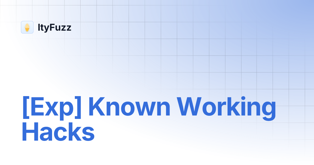 [Exp] Known Working Hacks | ItyFuzz